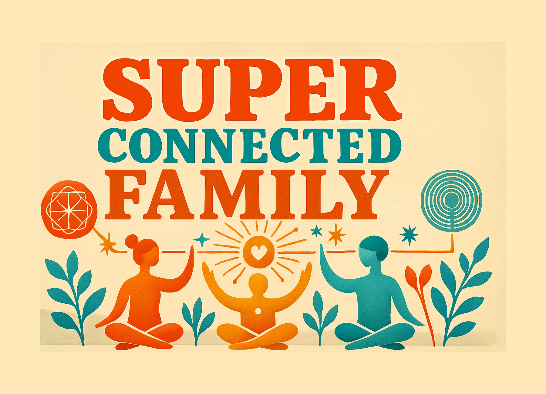 Family - Super Connected